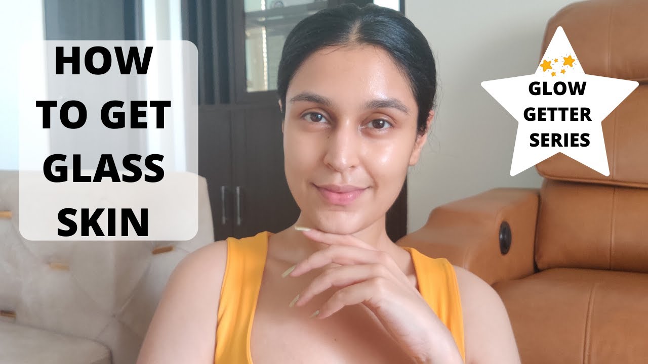 HOW TO GET GLASS SKIN NATURALLY AT HOME