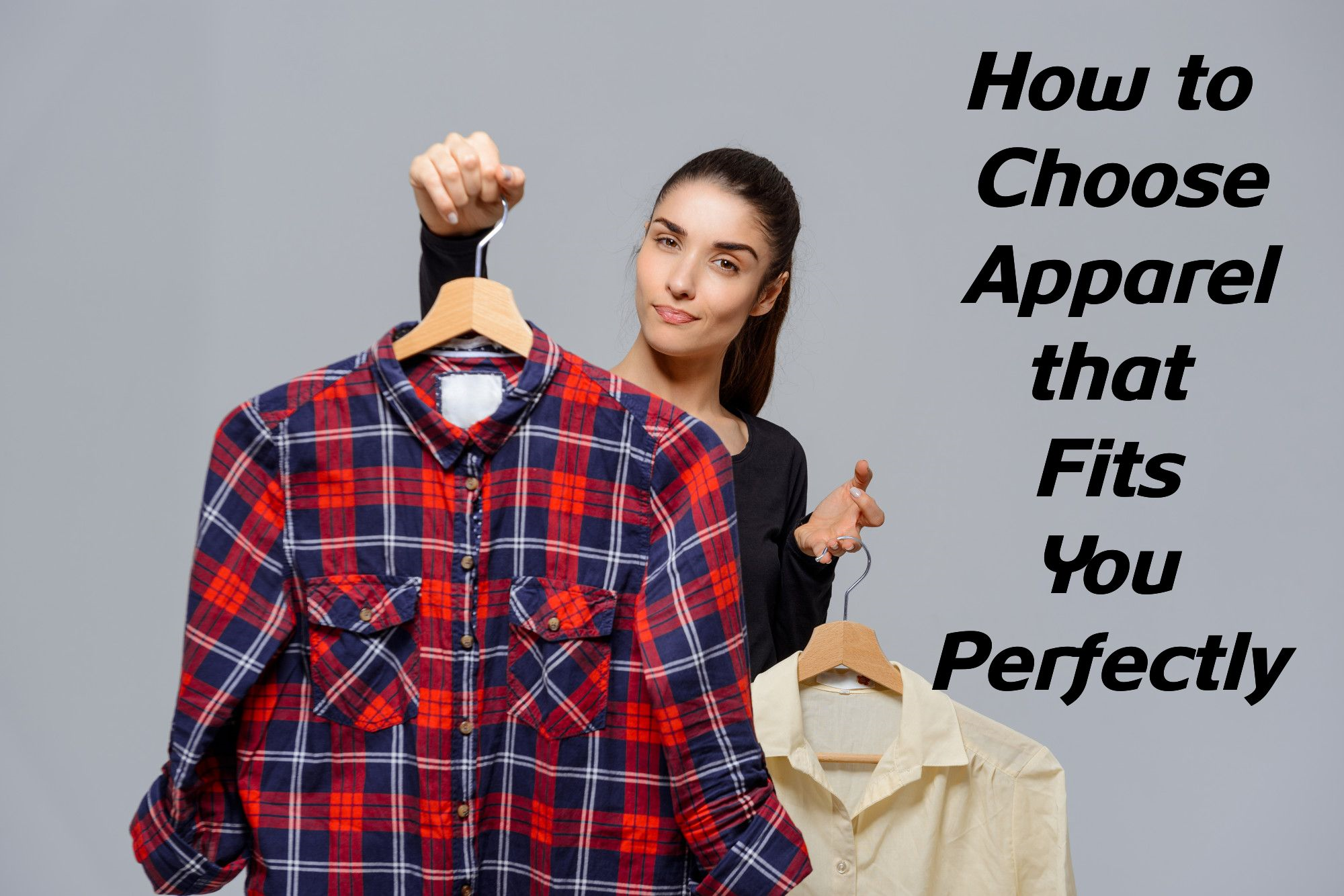 How to Pick a Perfectly Fitting Apparel | Fashonation