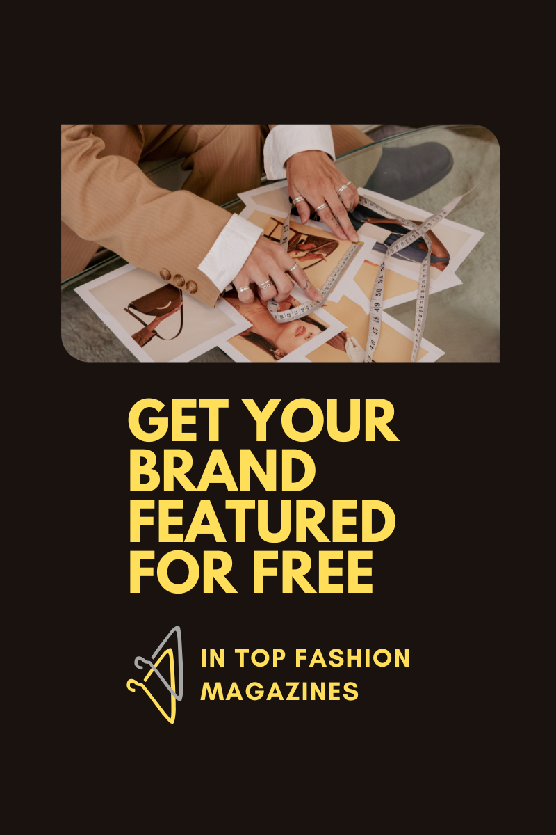 “Learn How to Get Your Fashion Brand Featured in Top Magazines for Free ...