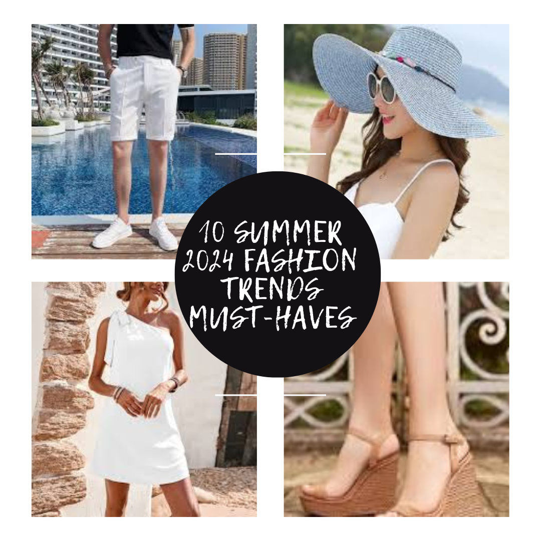 10 Summer 2024 Fashion Trends Must-Haves | Fashonation