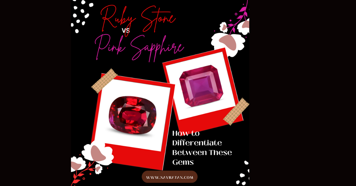 Ruby Stone vs. Pink Sapphire: How to Differentiate Between These Gems ...