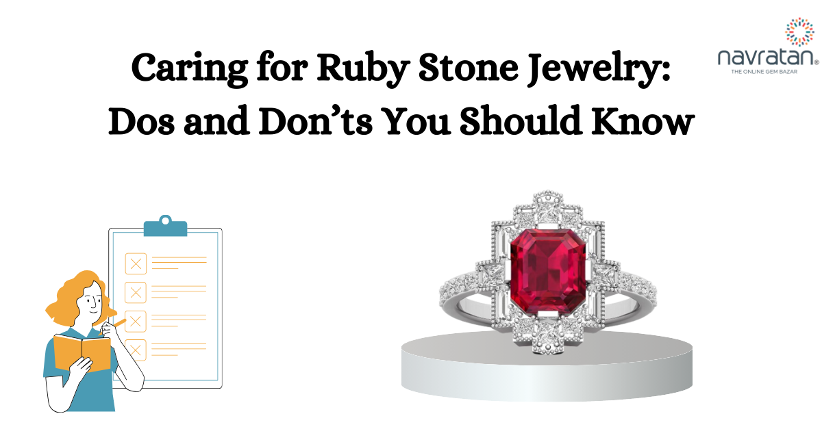Caring for Ruby Stone Jewelry: Dos and Don’ts You Should Know | Fashonation