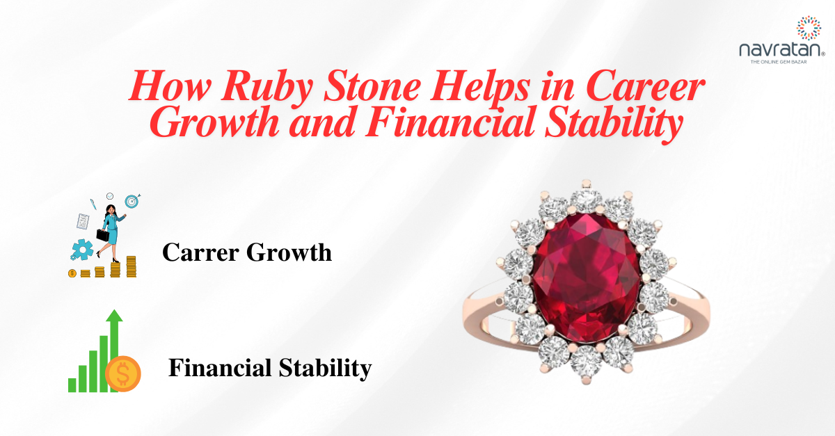 How Ruby Stone Helps in Career Growth and Financial Stability | Fashonation