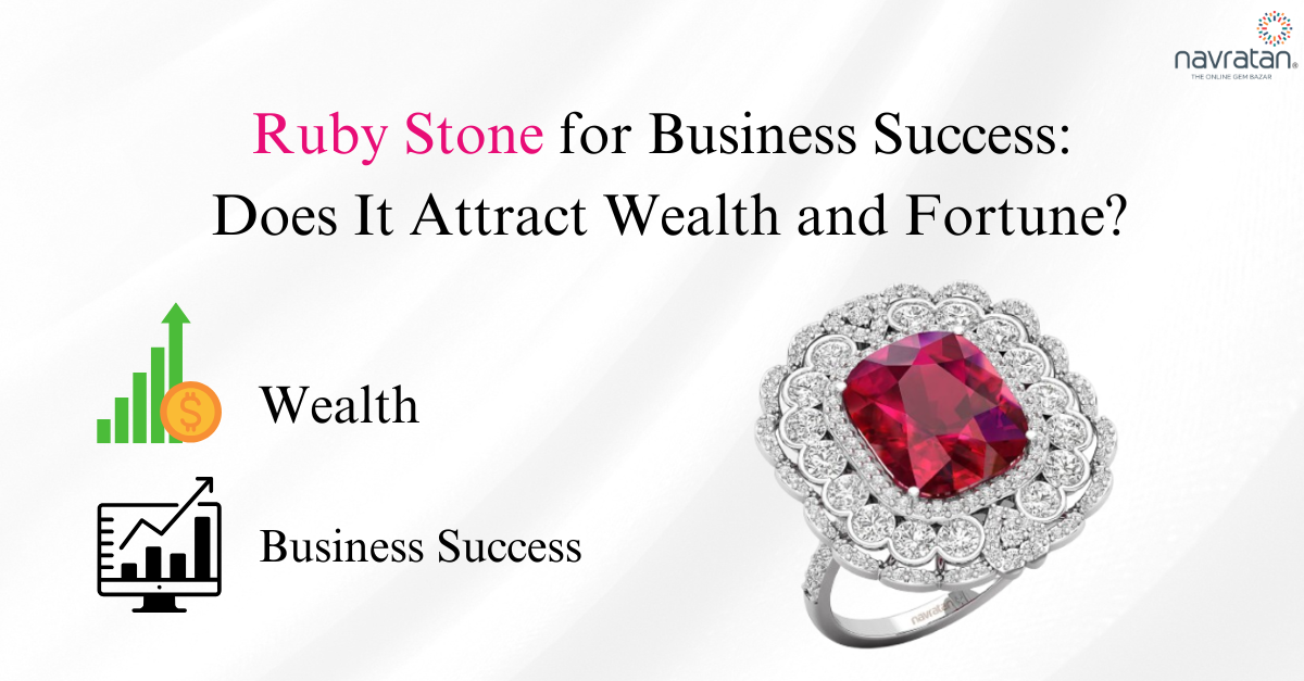 Ruby Stone for Business Success: Does It Attract Wealth and Fortune ...
