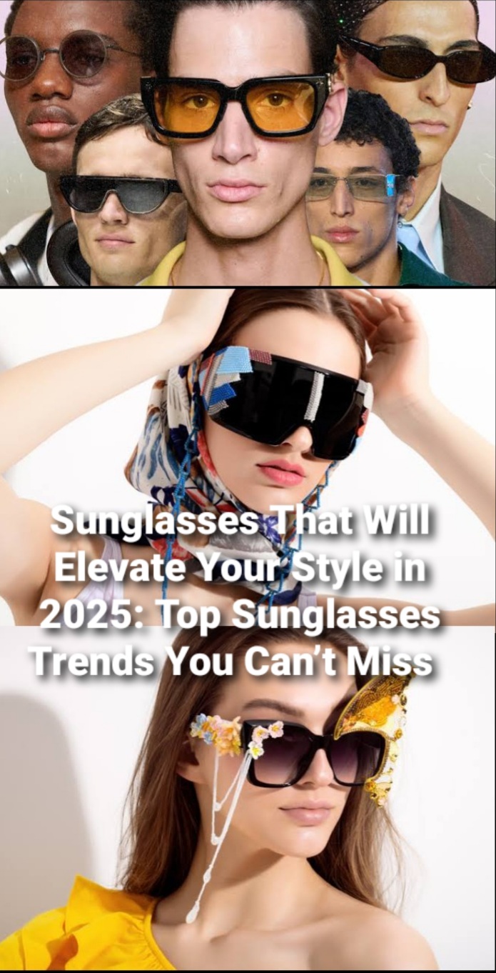 Sunglasses That Will Elevate Your Style in 2025: Top Sunglasses Trends ...