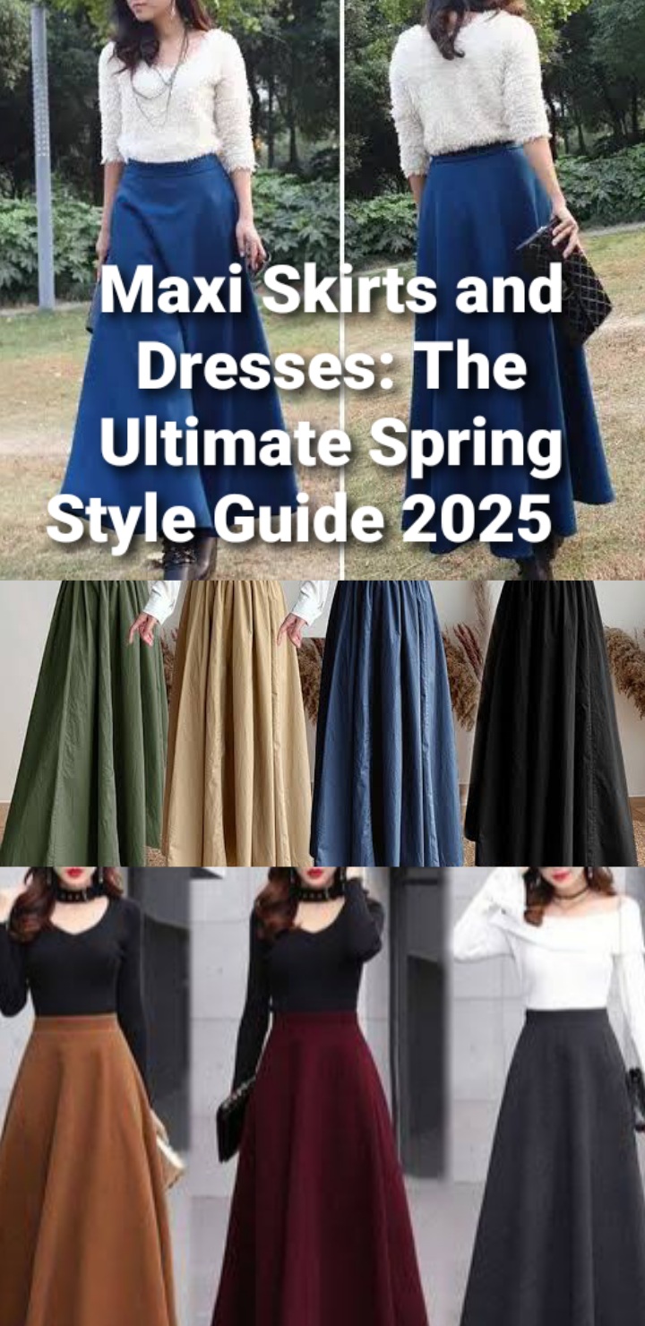 Maxi Skirts and Dresses: The Ultimate Spring Style Guide 2025 | Fashonation