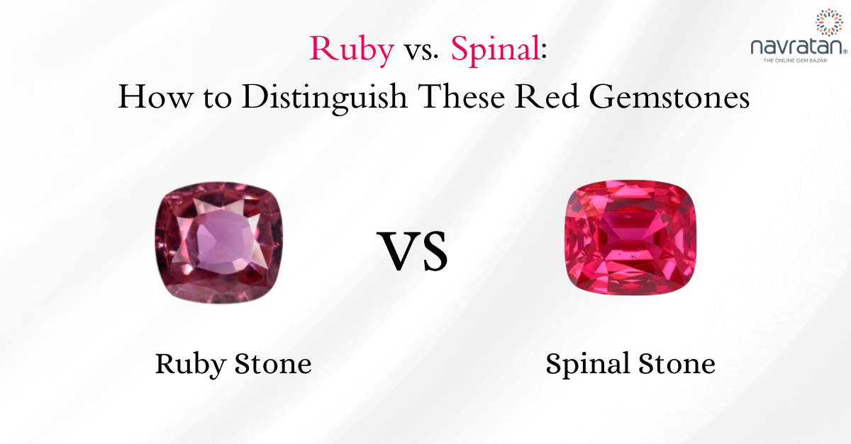 Ruby vs. Spinel: How to Distinguish These Red Gemstones | Fashonation