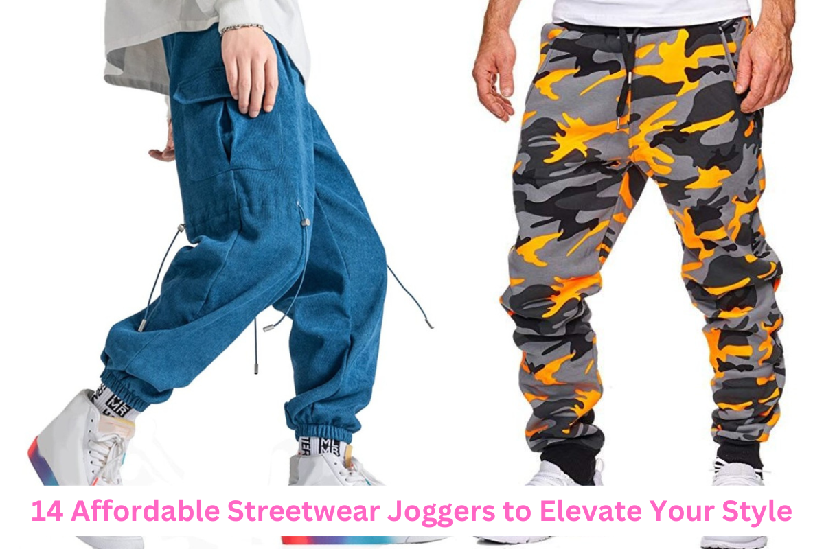 14 Affordable Streetwear Joggers to Elevate Your Style