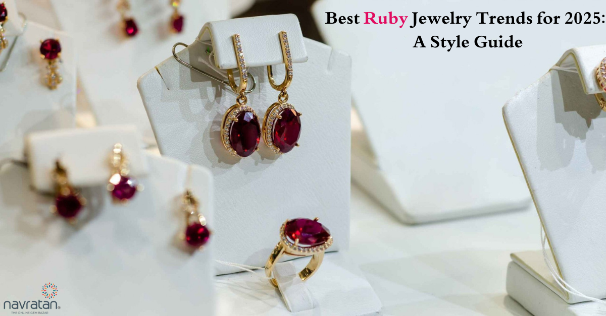 Best Ruby Jewelry Trends for 2025: A Style Guide | Fashonation
