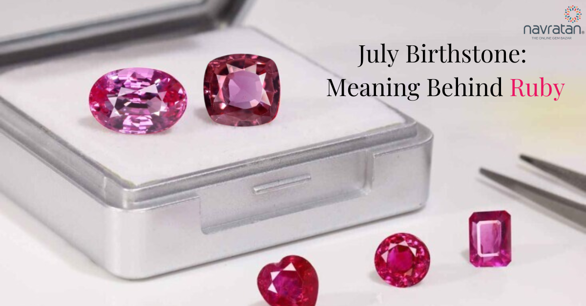 July Birthstone: Meaning Behind Ruby | Fashonation