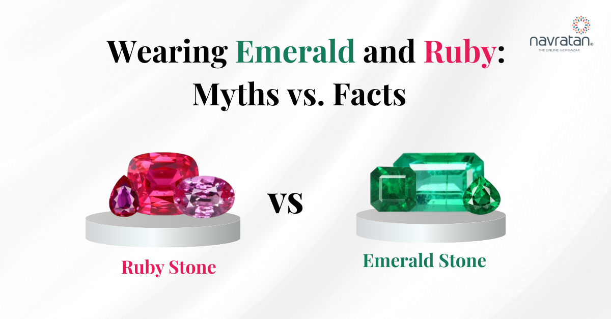 Wearing Emerald and Ruby: Myths vs. Facts | Fashonation