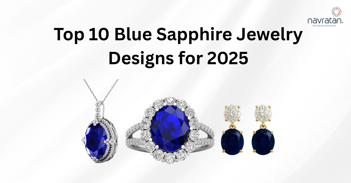 Top 10 Blue Sapphire Jewelry Designs for 2025 | Fashonation