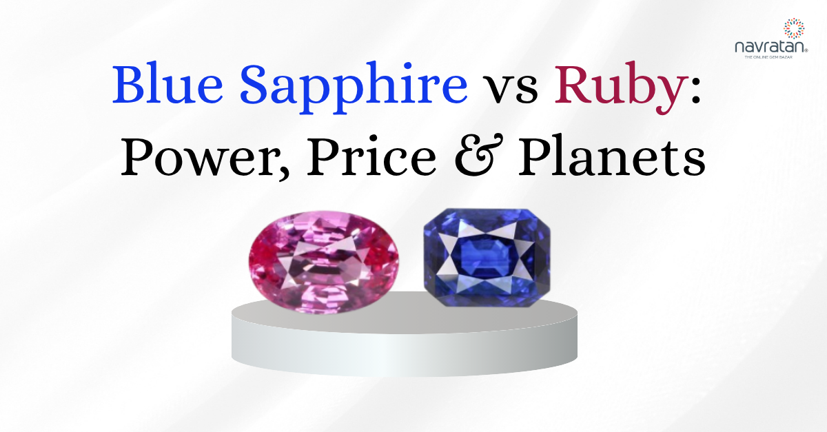 Blue Sapphire vs Ruby: Power, Price & Planets | Fashonation